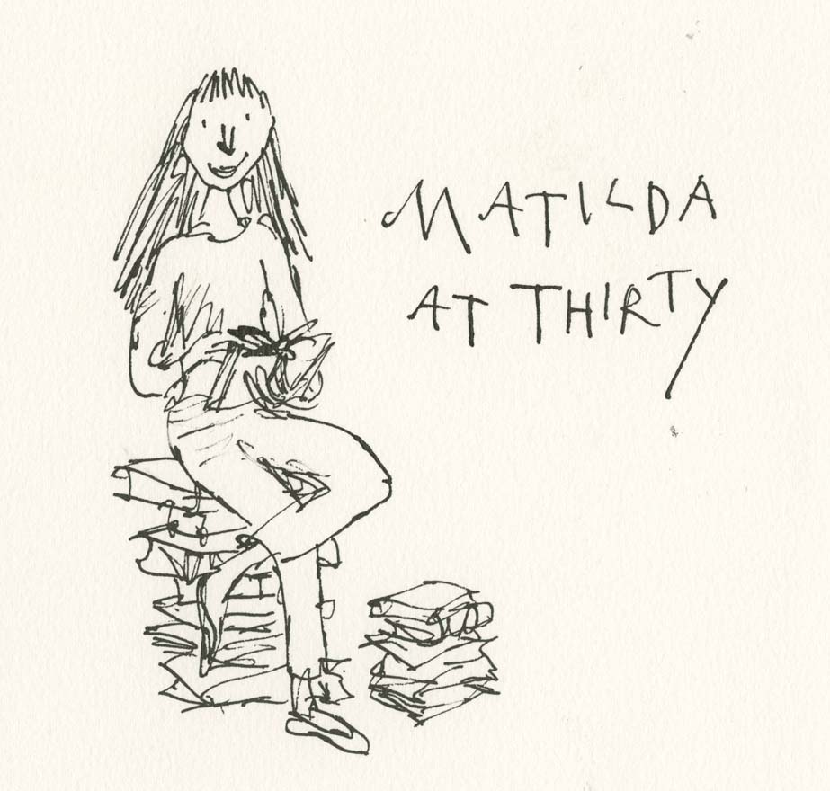 Matilda at Thirty | Quentin Blake